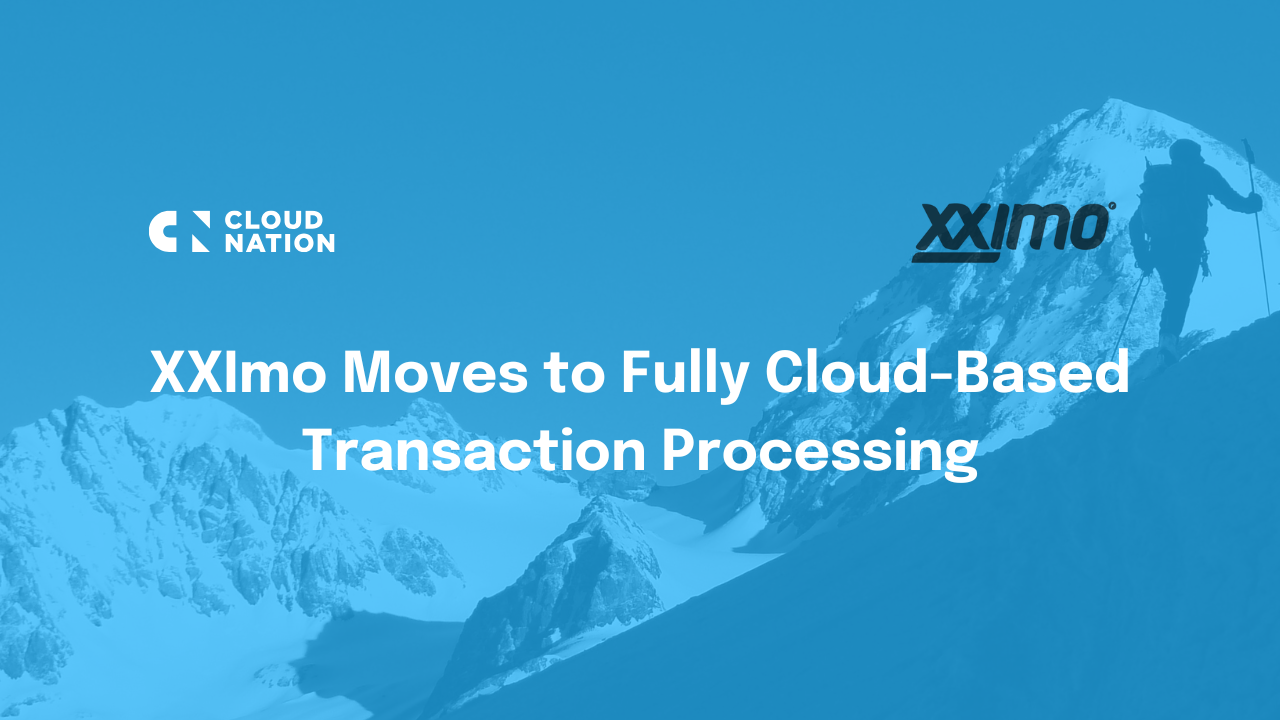 XXImo moves to fully Cloud-Based transaction processing
